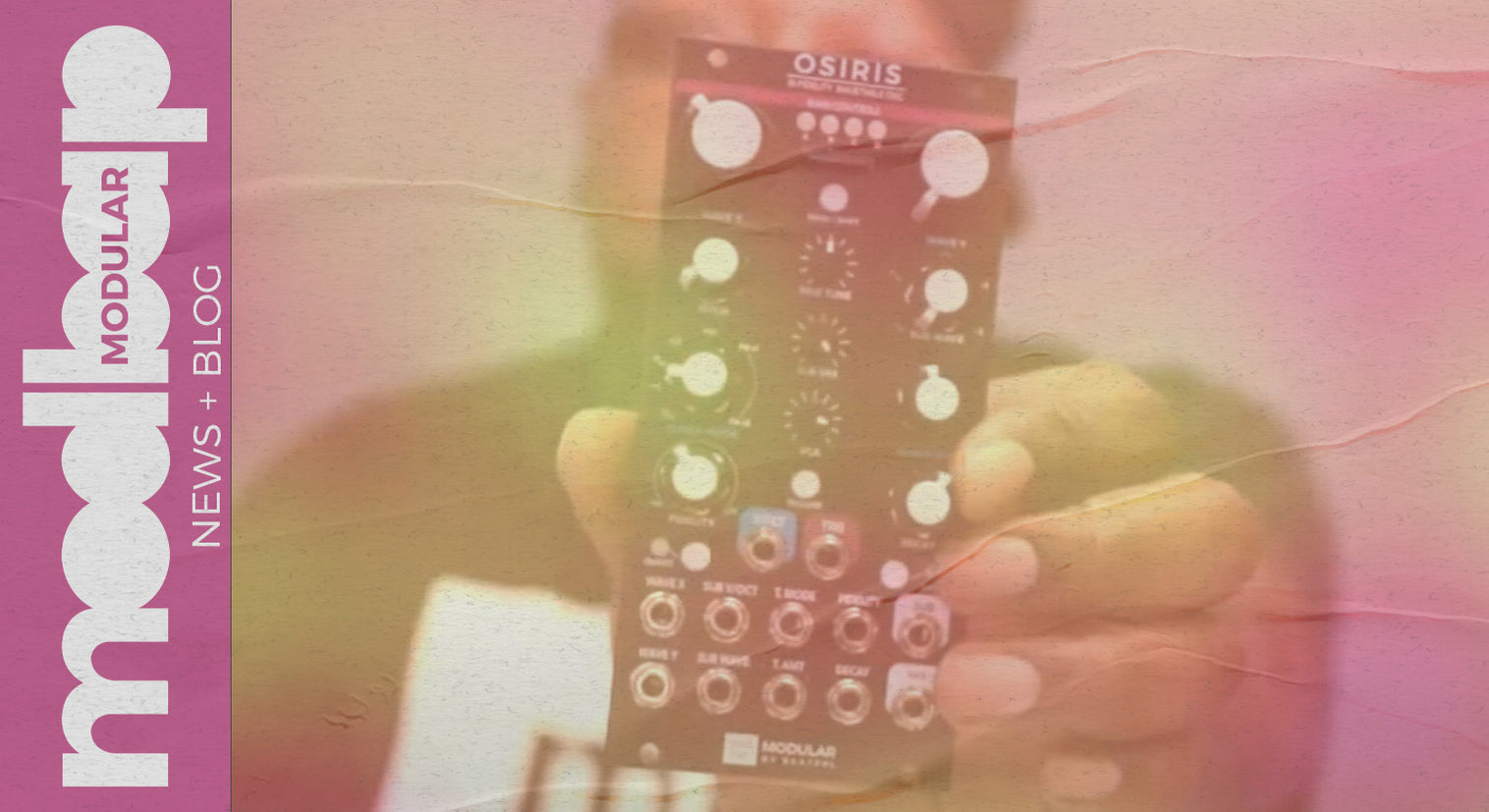 Introducing Osiris– Modbap Modular