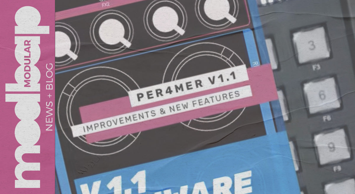 Per4mer Firmware Update v1.1– Modbap Modular